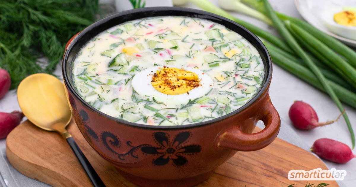 Okroschka - traditionell oder vegetarisch, immer köstlich – smarticular ...